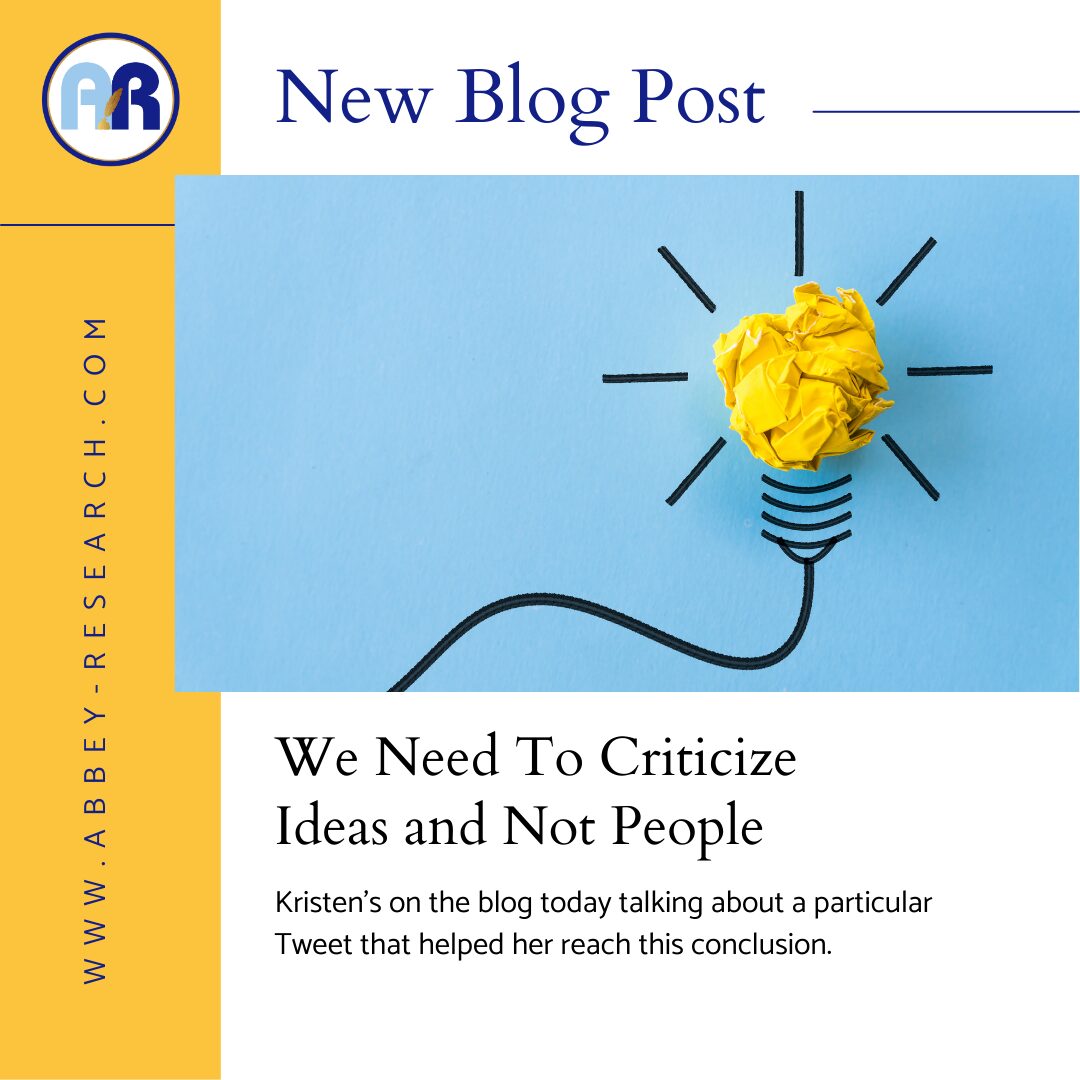 We Need To Criticize Ideas Not People - Abbey Research