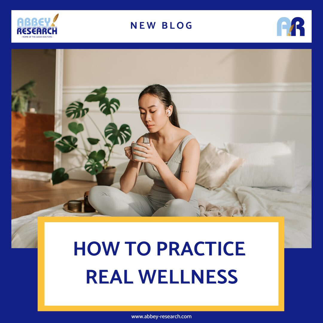 How To Practice Real Wellness - Abbey Research